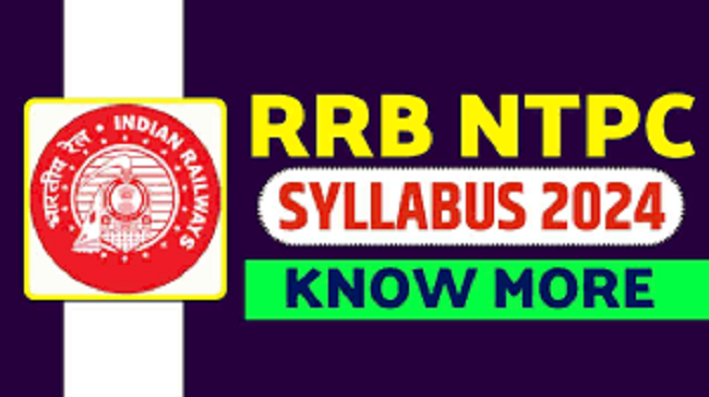 RRB NTPC Graduate Syllabus 2024 | RRB NTPC अभ्यासक्रम आणि परीक्षा पॅटर्न